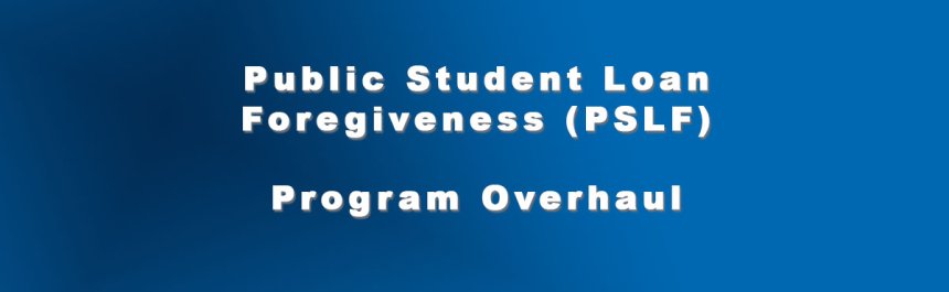Public Service Loan Forgiveness Program Overhaul | AFT-Oregon